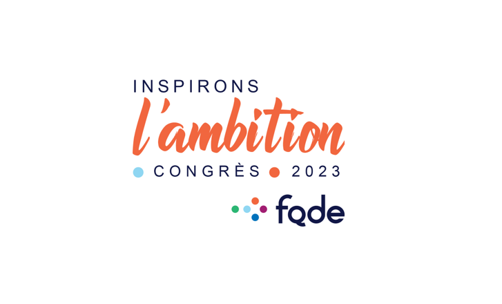 La FQDE est fière de tenir la 25e édition de son Congrès cette semaine ...