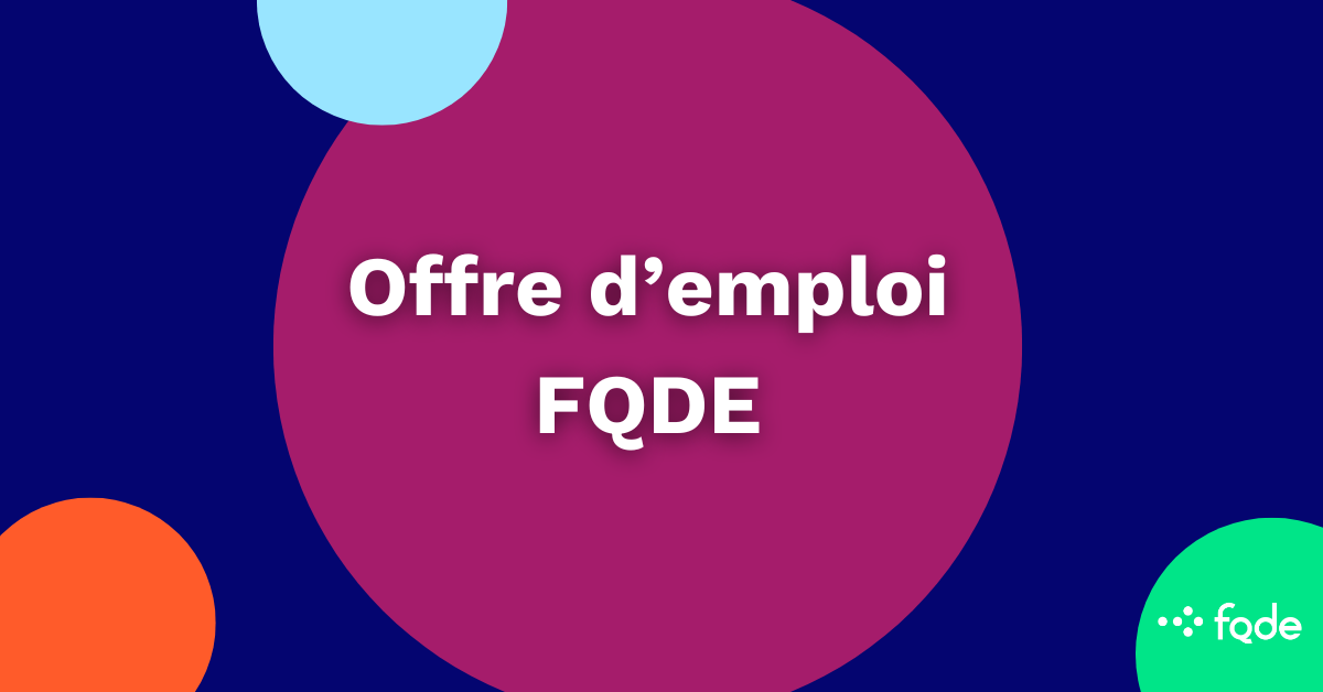 La FQDE est à la recherche d’un(e) adjoint(e) à l’équipe de la ...